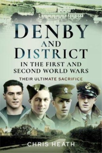 Chris Heath Denby & District in the First and Second Wor (Paperback ...