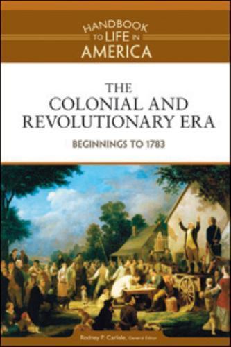 The Colonial and Revolutionary Era: Beginnings to 1783 by Golson Books ...