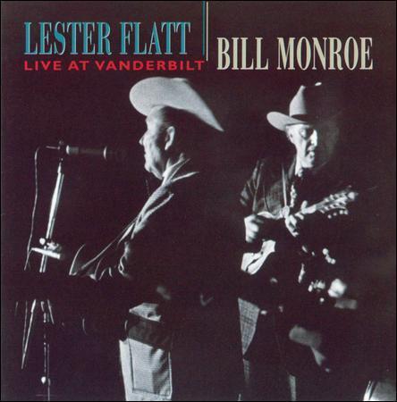Live at Vanderbilt by Lester Flatt/Bill Monroe (CD, Jun-2002, Bear ...