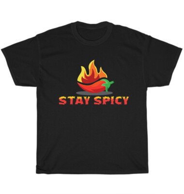 Stay Spicy T-Shirt Hot Chili Men's Cotton Shirt Funny Tee Gift S-5XL 12 ...