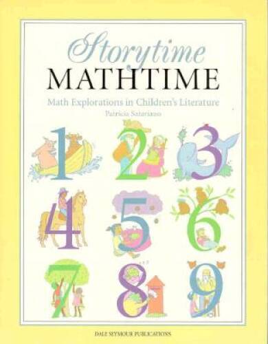 Storytime, Mathtime: Math Explorations in Childrens Literature - GOOD ...