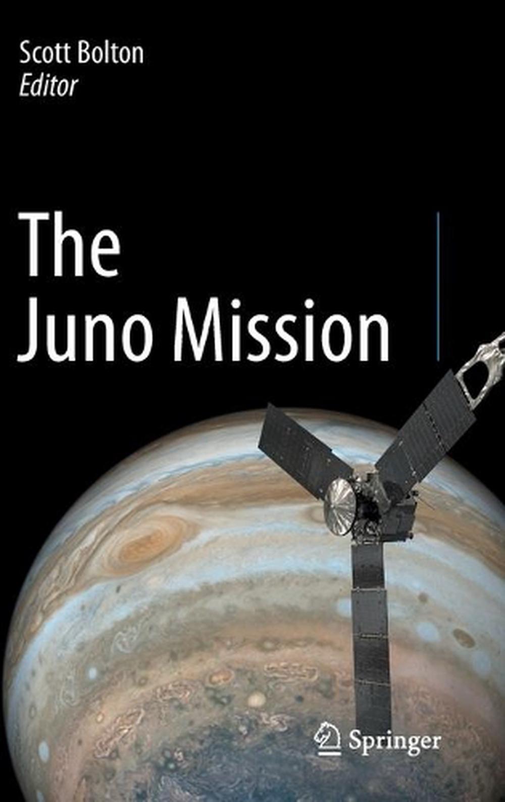 The Juno Mission by Scott Bolton (English) Hardcover Book 9789402415599 ...