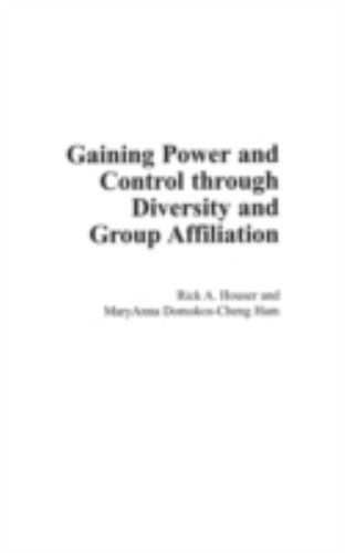 Gaining Power and Control through Diversity and Group Affiliation, Ham ...