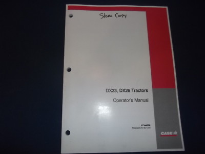 CASE DX23 DX26 TRACTOR OPERATOR OPERATION & MAINTENANCE BOOK MANUAL ...