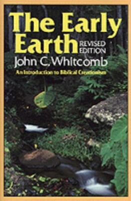 The Early Earth by John C. Whitcomb Jr. 9780801095245| eBay