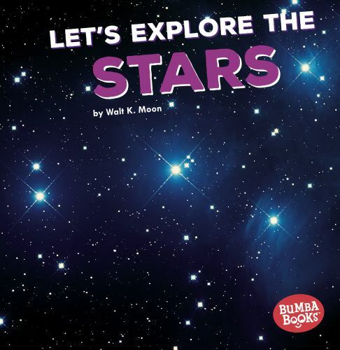 Let's Explore the Stars by Moon, Walt K. 9781512455373| eBay