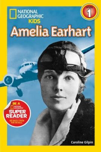 National Geographic Kids Readers: Amelia Earhart (National Geographic ...