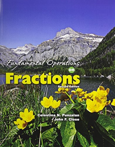 FUNDAMENTAL OPERATIONS ON FRACTIONS By Punzalan Celestina & Close John ...