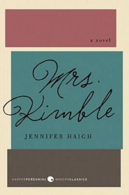 Mrs. Kimble: A Novel; Harper Perennial De- paperback, Jennifer Haigh ...