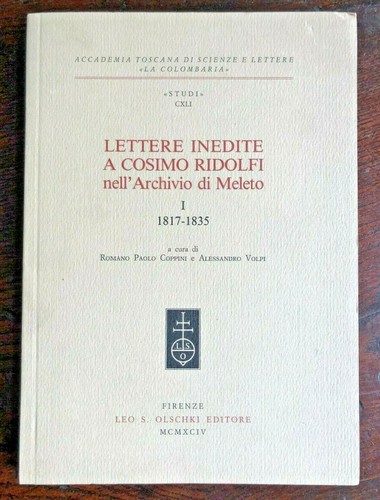 Lettres Inédites À Cosimo Ridolfi Dans L'Archivio De Meleto. I: 1817 ...