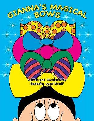 Gianna's Magical Bows by Barbara Lynn Greif (Paperback, 2019) online ...