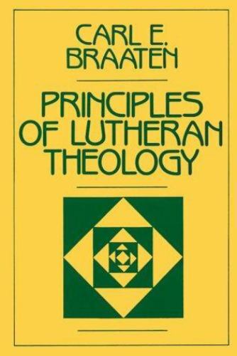 Principles of Lutheran Theology by Carl E. Braaten (2003, Trade ...