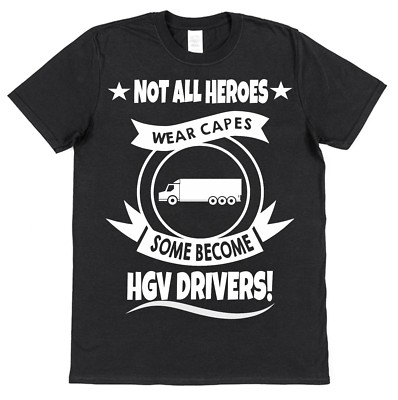 Hero HGV Driver T-Shirt Hero Lorry Driver Gift for Truck Driver Haulier ...