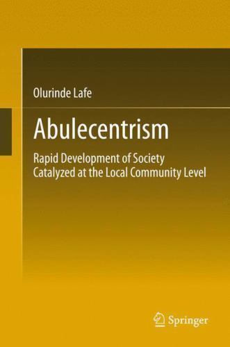 Abulecentrism : Rapid Development of Society Catalyzed at the Local ...