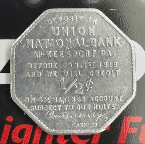Vintage 1918 McKeesport Union National Bank ½ Cent Savings Check Token ...