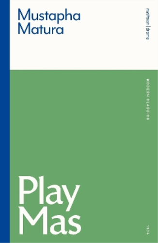 Mustapha Matura Play Mas (Poche) Modern Classics 9781350234222 | eBay