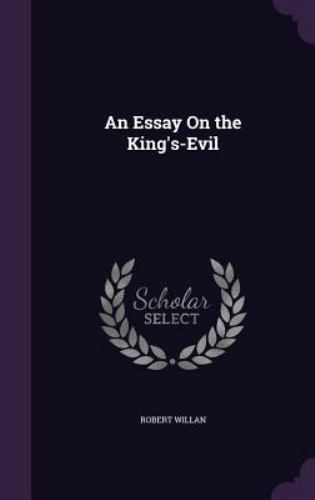 Essay on the King's-Evil by Robert Willan (2016, Hardcover) for sale ...
