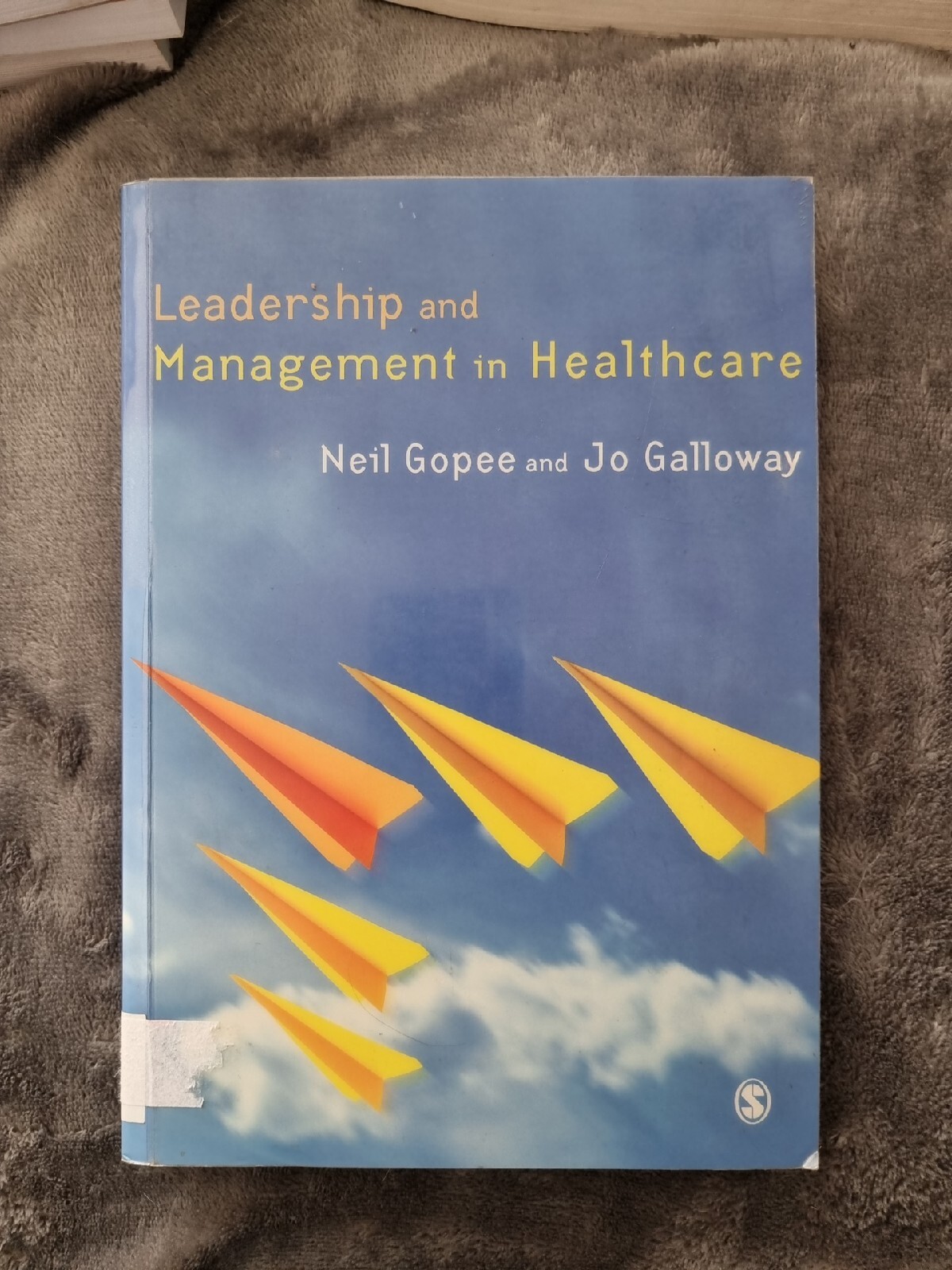 Leadership and Management in Healthcare by Jo Galloway and Neil Gopee ...