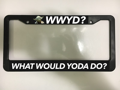 WHAT WOULD YODA DO? Star Wars Jedi Master Black License Plate Frame NEW ...