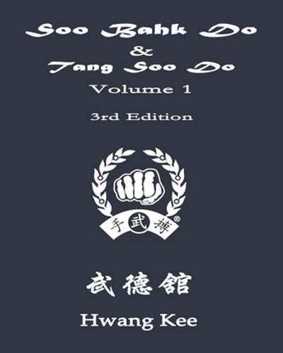 Soo Bahk Do & Tang Soo Do: Volume 1 by Hwang Kee: New | eBay