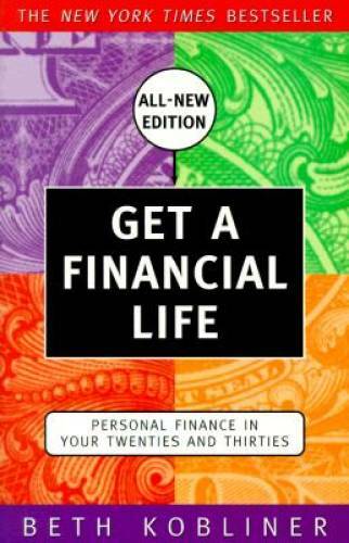 Get a Financial Life: Personal Finance in Your Twenties and Thirties ...