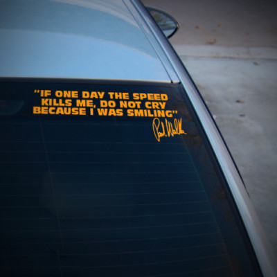 Paul Walker Sticker Decal If One Day Speed Kills Me Quote, Fast Furious ...