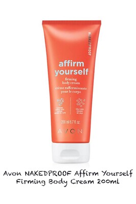 Avon NAKEDPROOF Affirm Yourself Firming Body Cream 200ml | eBay