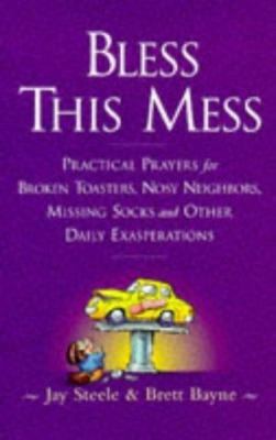 Bless this Mess by Jay Steele; Brett Bayne | eBay