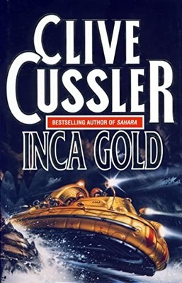 Inca Gold by Cussler, Clive Hardback Book The Cheap Fast Free Post ...