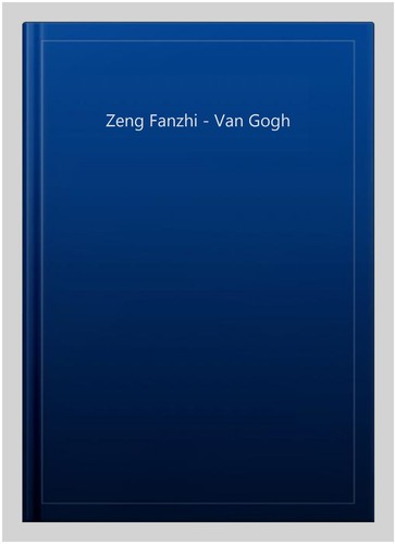 Zeng Fanzhi - Van Gogh, Hardcover by Not Available, Not Available, Like ...