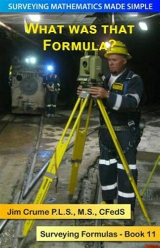 What Was That Formula? Surveying Math Made Simple Surveying Formulas ...