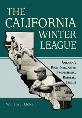 California Winter League : America's First Integrated Professional ...