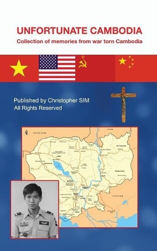 Christopher Sim Unfortunate Cambodia (Poche) 9781535608145 | eBay
