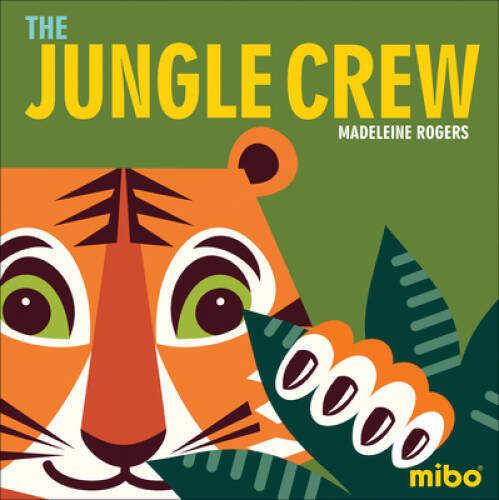 The Jungle Crew (MiboÂ®) - Board book By Rogers, Madeleine - GOOD 9781908985828| eBay