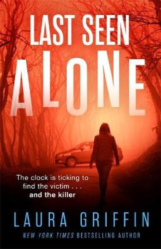 Last Seen Alone: The heartpounding new thriller you won't be able to ...