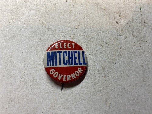 Vintage Political Campaign Button Pin Elect Mitchell Governor | eBay