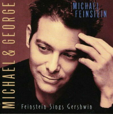 Michael Feinstein Michael & George: Feinstein Sings Gershwin CD 15 ...
