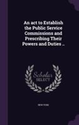 ACT to Establish the Public Service Commissions and Prescribing Their ...