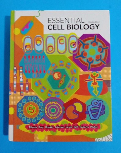Essential Cell Biology by Dennis Bray, Martin Raff, Bruce Alberts ...
