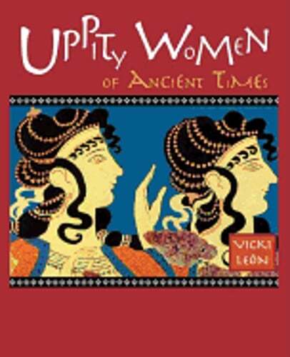 Uppity Women of Ancient Times by Vicki Leon: Used 9781573240109| eBay
