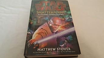Shatterpoint (Star Wars: Clone Wars Novel) by Matthew Stover | eBay UK