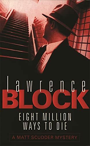 Eight Million Ways to Die Matt Scudder Mystery by Block Lawrence ...