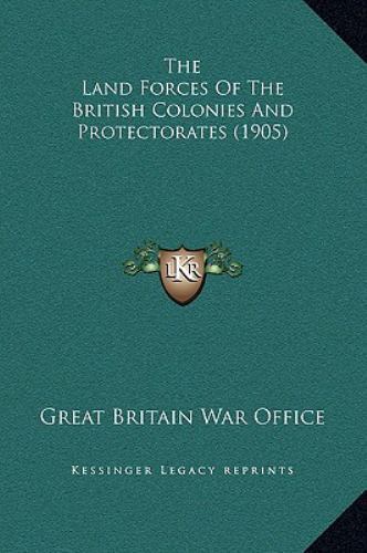 Land Forces of the British Colonies and Protectorates by Great Britain ...