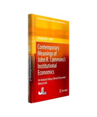 Contemporary Meanings of John R. Commons¿s Institutional Economics: An ...