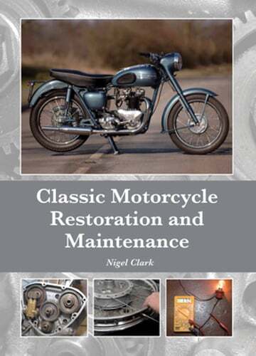 Classic Motorcycle Restoration and Maintenance by Nigel Clark: Used ...