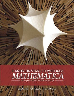Hands-On Start to Wolfram Mathematica : And Programming with the ...