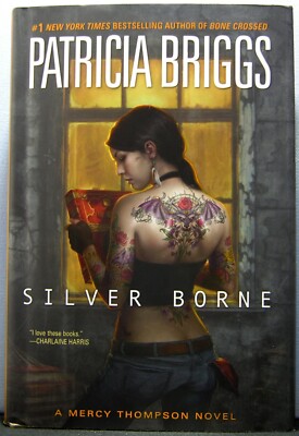 Briggs, Patricia - Silver Borne [Mercy Thompson #5] HCDJ 1st Edition ...