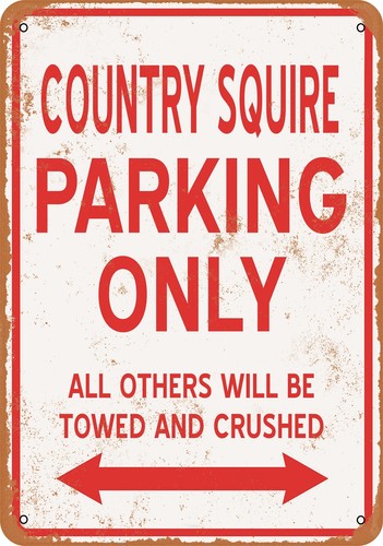 METAL SIGN - COUNTRY SQUIRE PARKING ONLY - Vintage Look | eBay