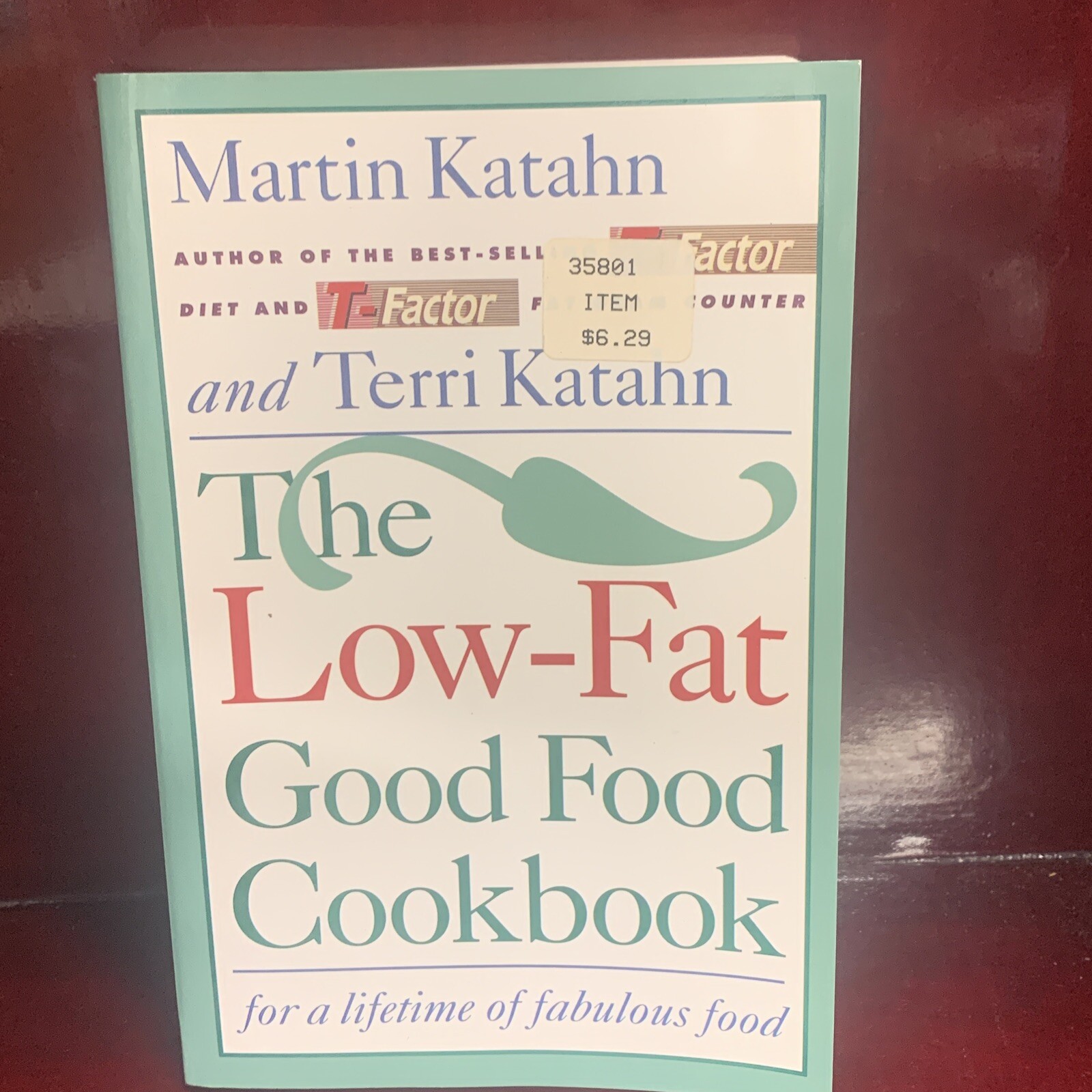 The Low-Fat Good Food Cookbook : For a Lifetime of Fabulous Food by ...
