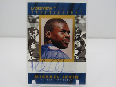 MICHAEL IRVIN 1996 PINNACLE LASERVIEW INSCRIPTIONS AUTOGRAPH AUTO ...